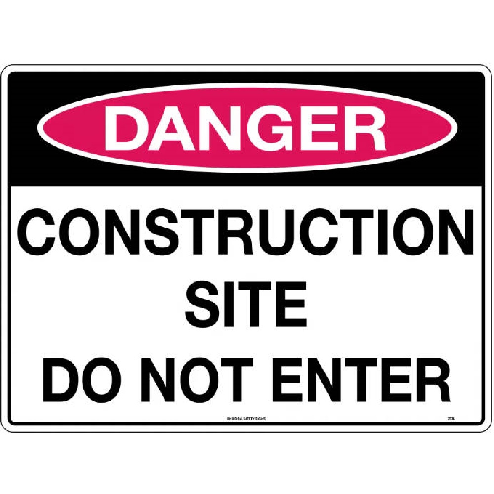 Danger Sign Construction Site Do Not Enter Poly 450x300 217LSP